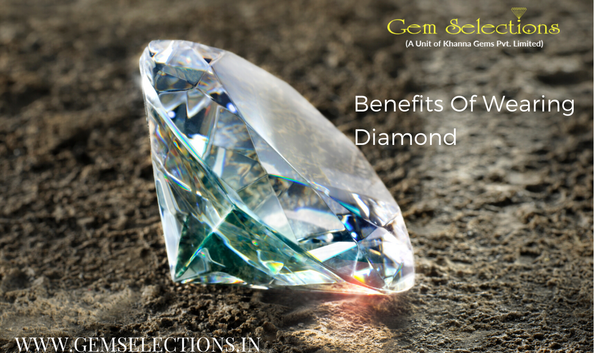 What are the benefits of Wearing Diamond? | Gem Selections