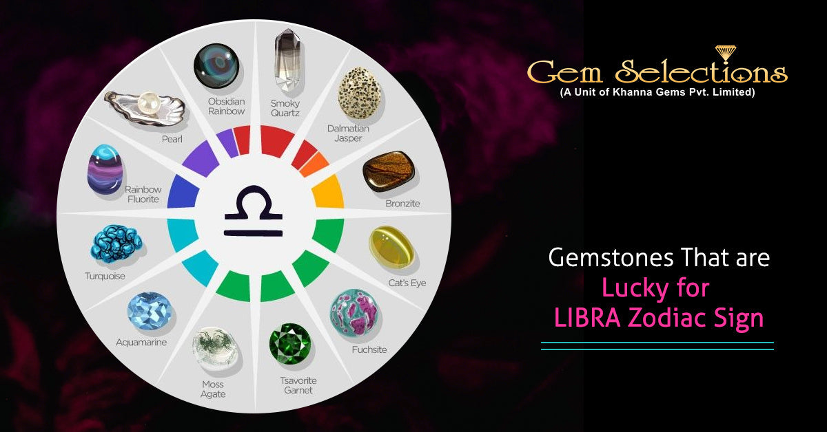 Gemstones That Are Lucky For LIBRA Zodiac Sign | Gem Selections