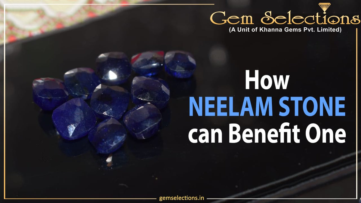 How neelam stone can benefit one | Gem Selections