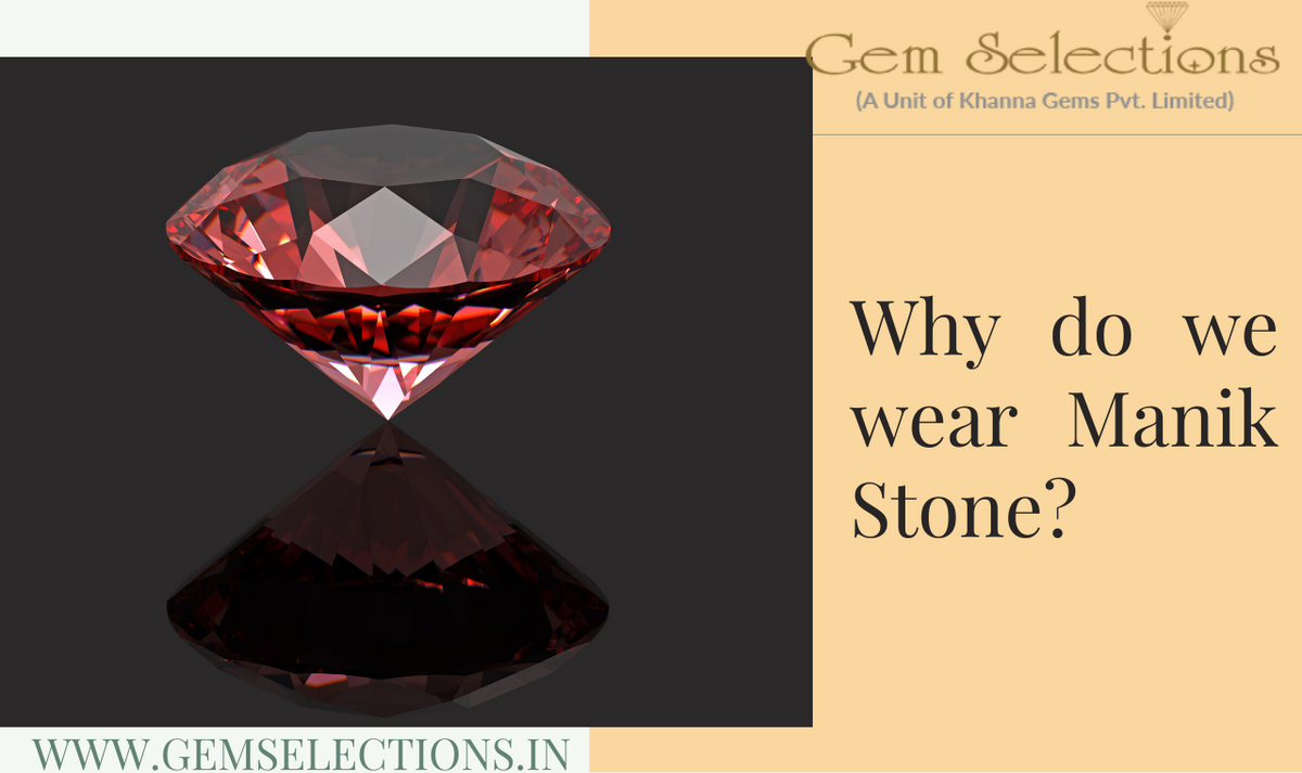 Why do we wear manik stone | Gem Selections