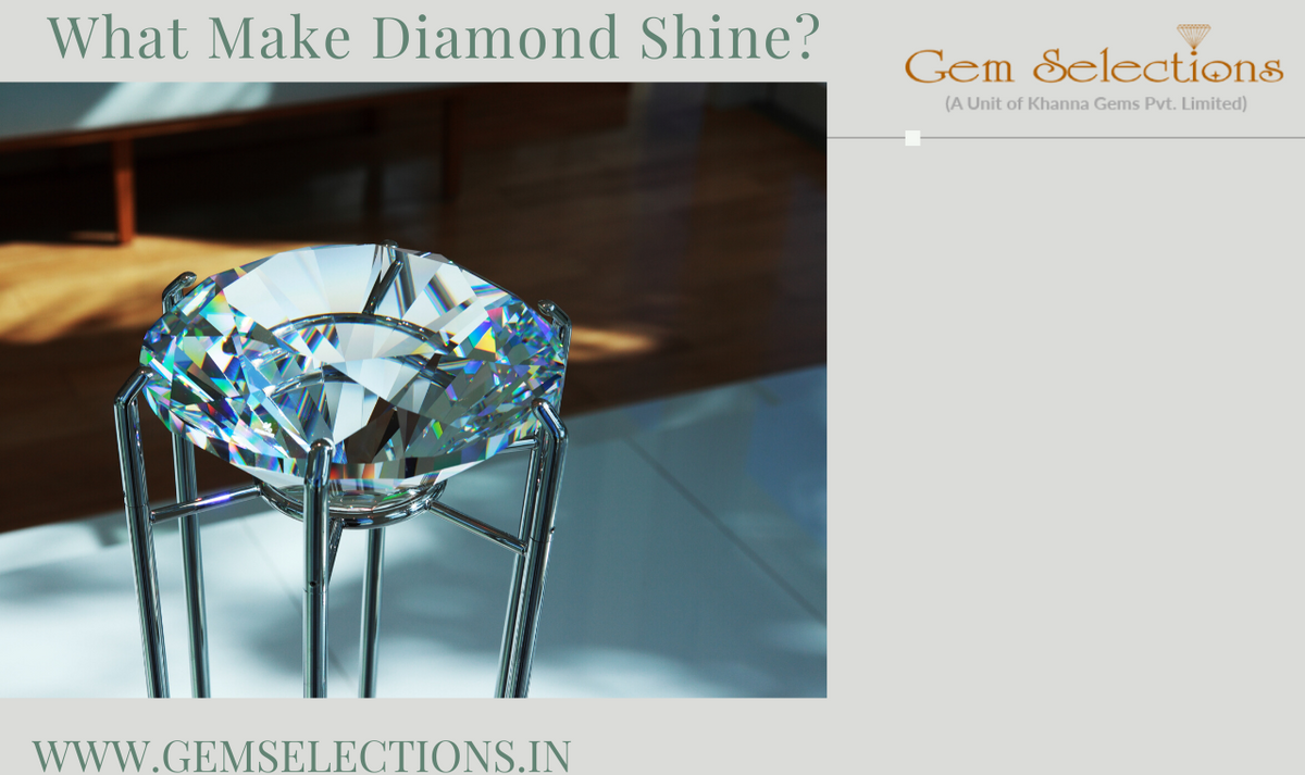 What makes Diamond Shine? | Gem Selections