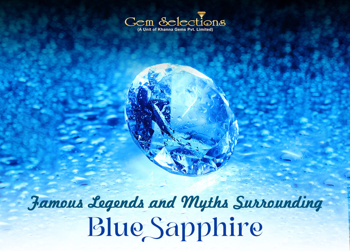 Famous Legends and Myths Surrounding Blue Sapphire | Gem Selections