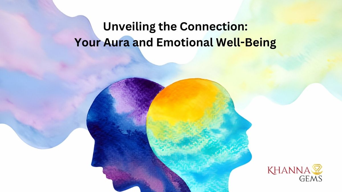 Unveiling the Connection: Your Aura and Emotional Well-Being | Gem ...