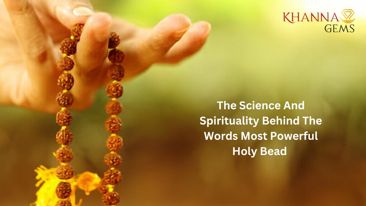 The Science And Spirituality Behind The World's Most Powerful Holy Bead ...