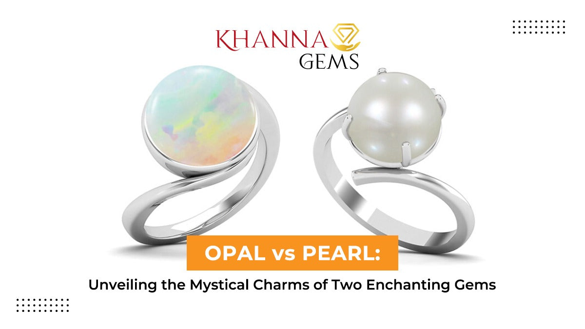 Opal vs. Pearl: Unveiling the Mystical Charms of Two Enchanting Gems ...