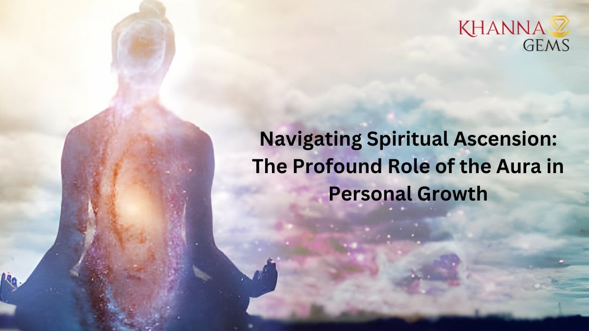 Navigating Spiritual Ascension: The Profound Role of the Aura in Perso ...