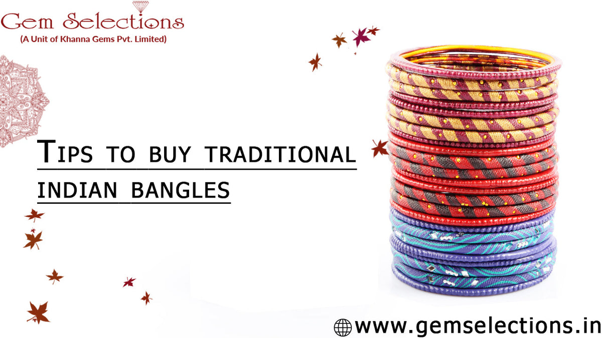 Tips to wear traditional Indian bangles | Gem Selections
